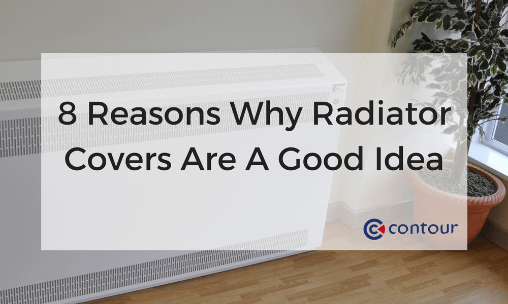 8 Reasons Why Radiator Covers Are A Good Idea