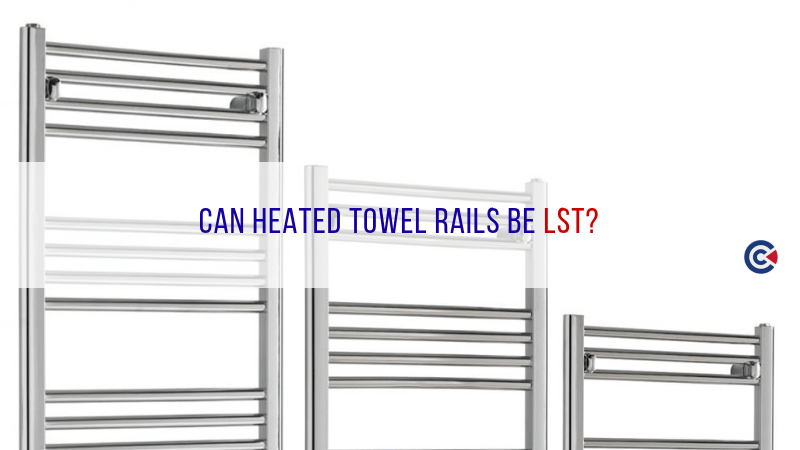Can Heated Towel Rails Be LST?